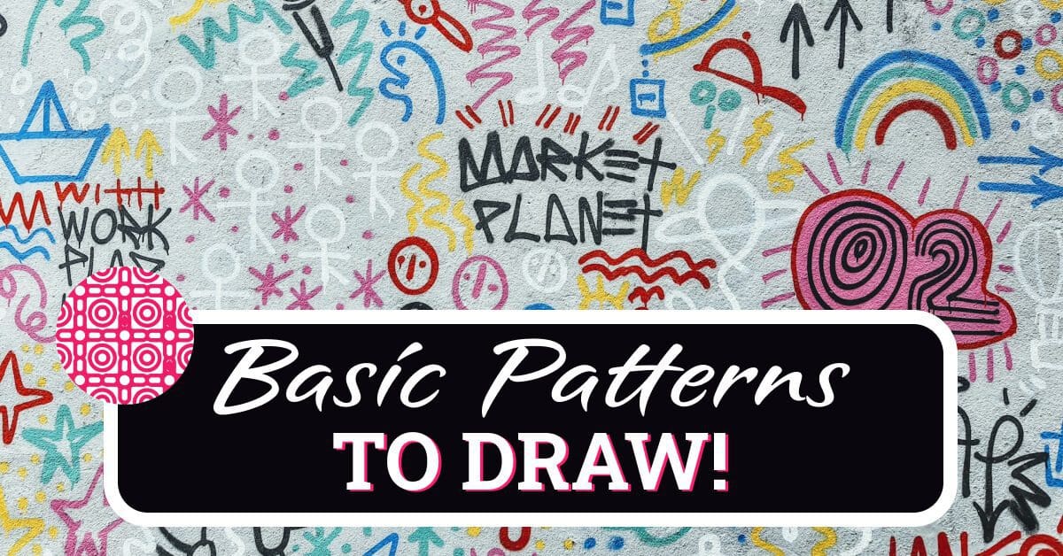 Basic Patterns To Draw - Ultimate Guide 2025
