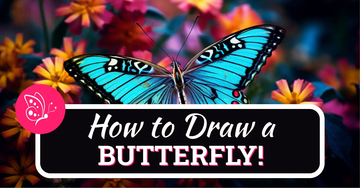 How To Draw A Butterfly Step By Step - 16 Easy Steps!
