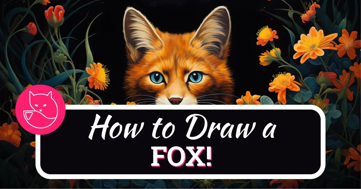 How To Draw A Fox Step By Step - 14 Easy Steps!