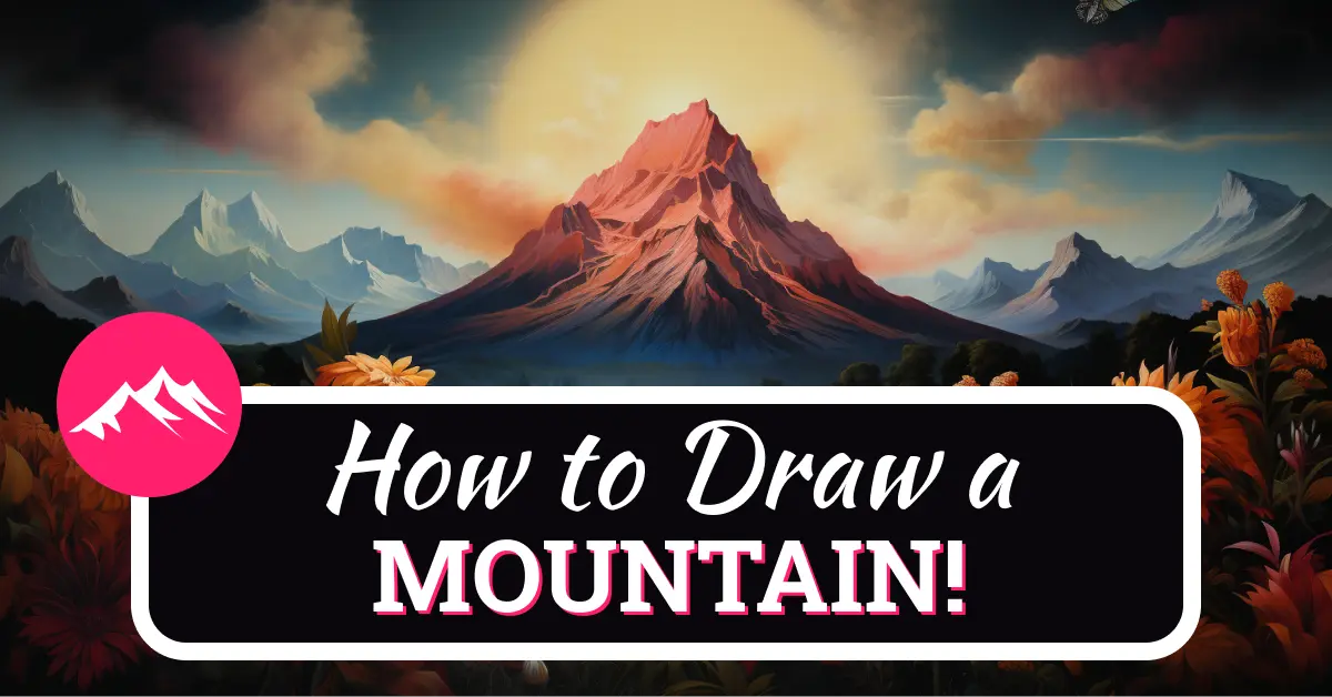 How To Draw Mountains Step By Step - 12 Easy Steps!