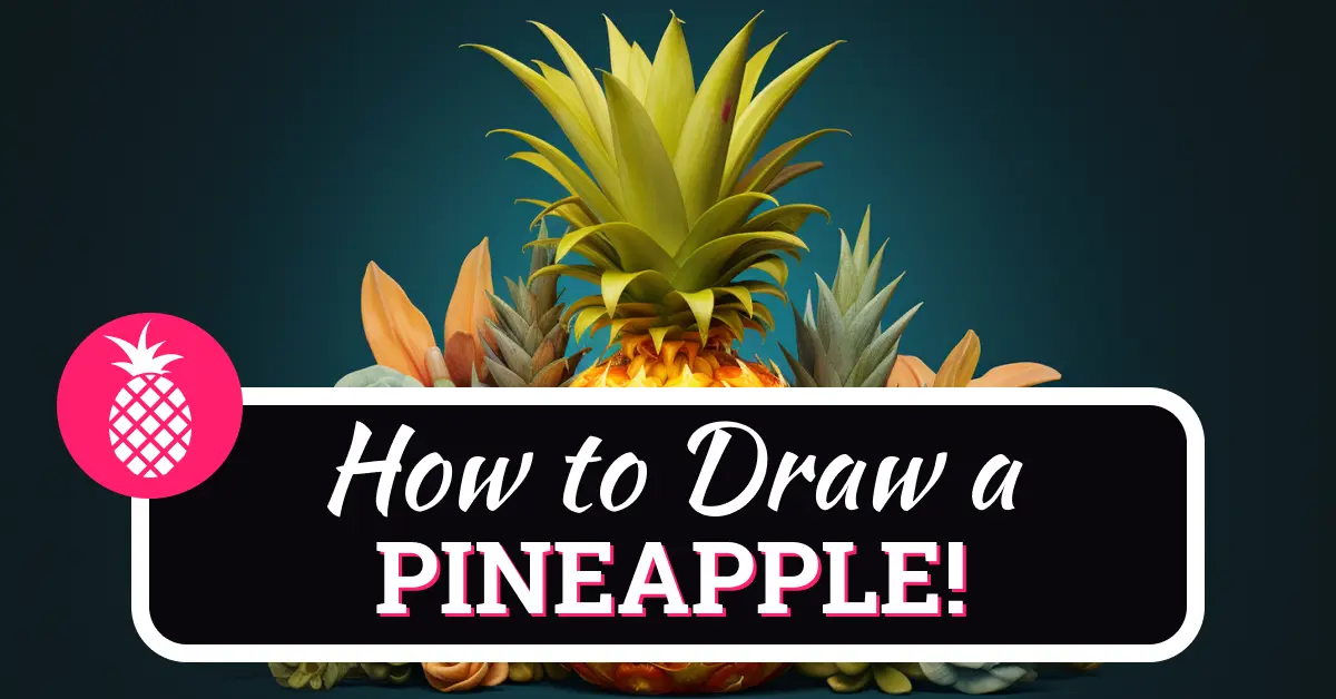 How To Draw A Pineapple Step By Step 12 Easy Steps