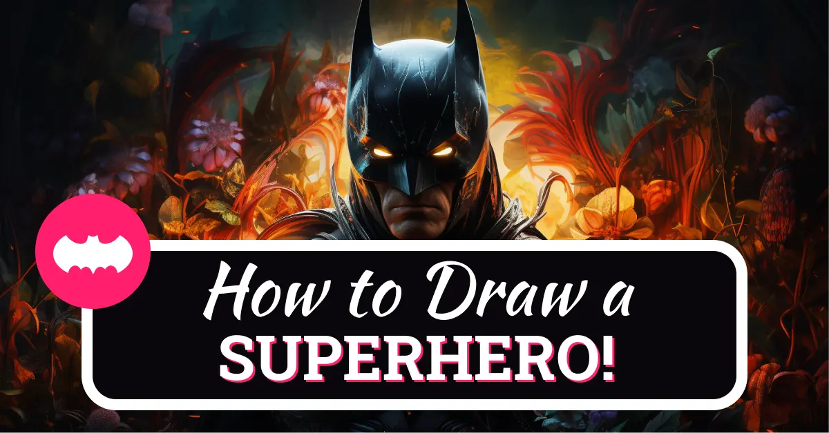 How To Draw A Superhero Step By Step - 12 Easy Steps!